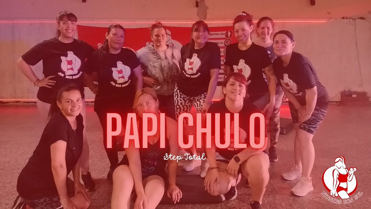 Papi Chulo - Lorna. Step Total 👯‍♀️ - YouTube