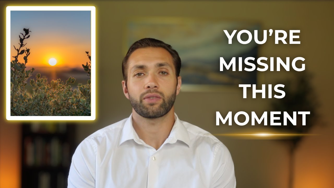 You’re Missing This Moment — Here’s How to Wake Up - YouTube