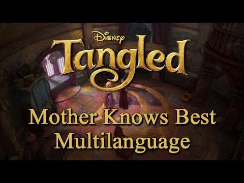 Tangled - Mother Knows Best + Reprise (Multilanguage)