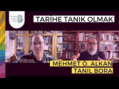 TARİHE TANIK OLMAK - MEHMET Ö. ALKAN & TANIL BORA - AKS'ta Gündem  - 30 Nisan 2020