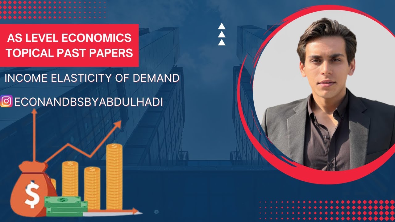 AS Economics (9708) - Income Elasticity of Demand (YED) Topical Past ...