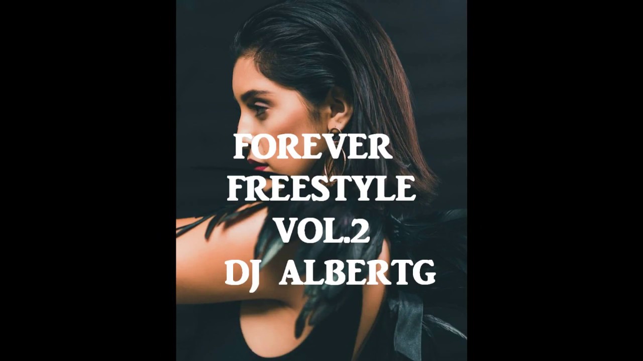 FOREVER FREESTYLE VOL 2 - YouTube