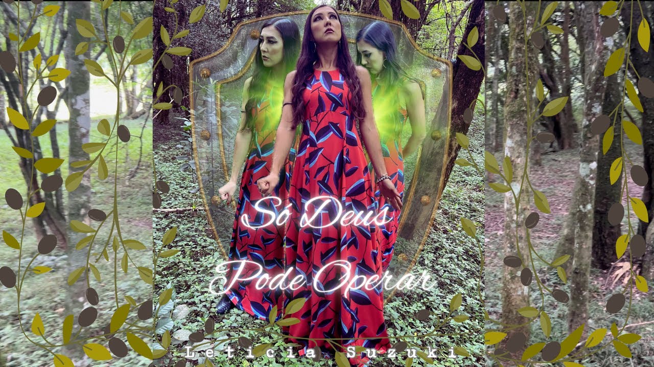LETICIA SUZUKI - SÓ DEUS PODE OPERAR (CLIPE OFICIAL) - YouTube