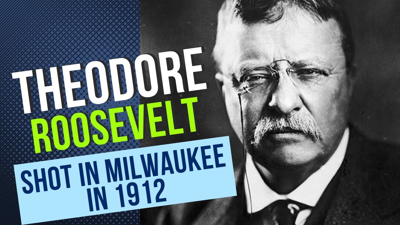 Theodore Roosevelt shot in Milwaukee, WI 1912 - YouTube