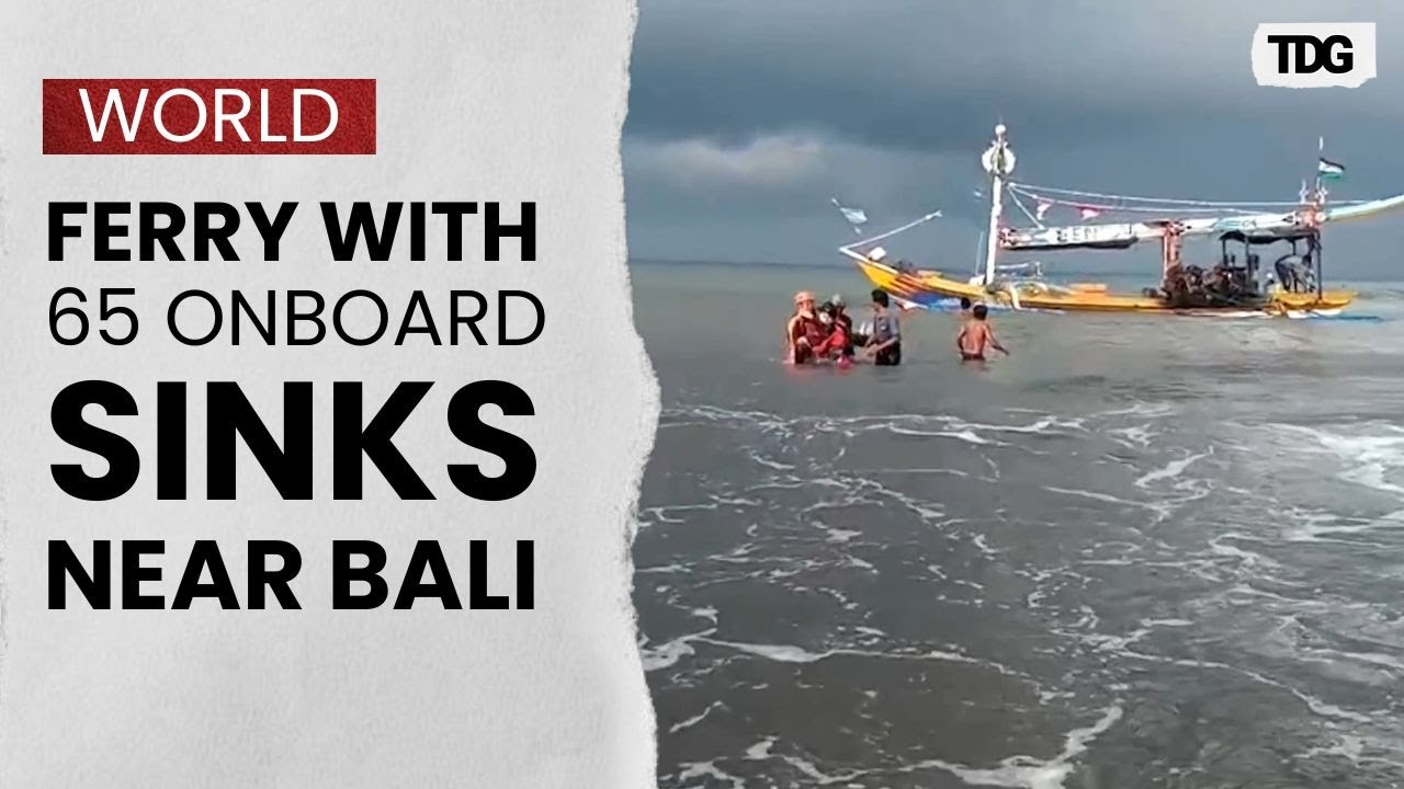 Ferry Sinks Off Bali Coast: 4 Confirmed Dead, 38 Missing, 23 Rescued ...