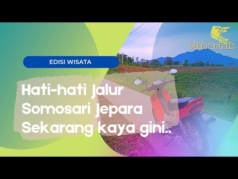 FizR Brisik - Video Perdana | Jalur Pariwisata Terbaru ke Somosari ...