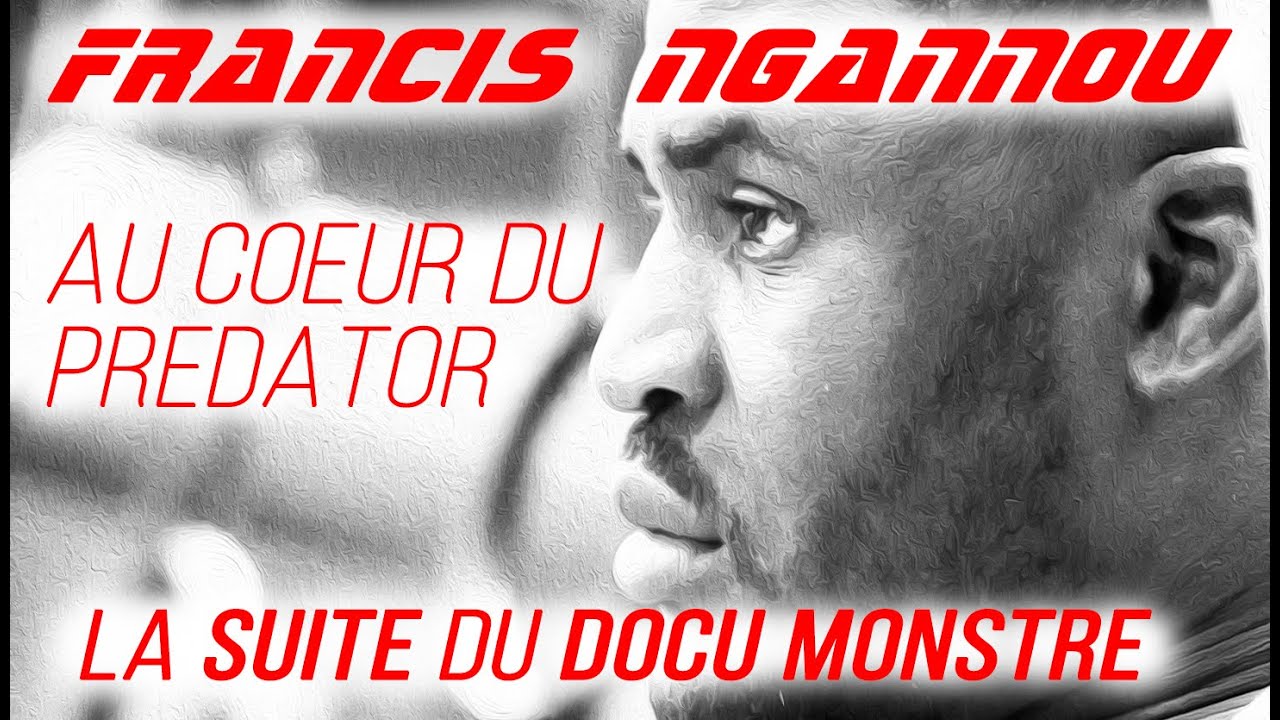 Francis Ngannou 2 : Au coeur du PREDATOR (champion UFC, docu, 1ers ...