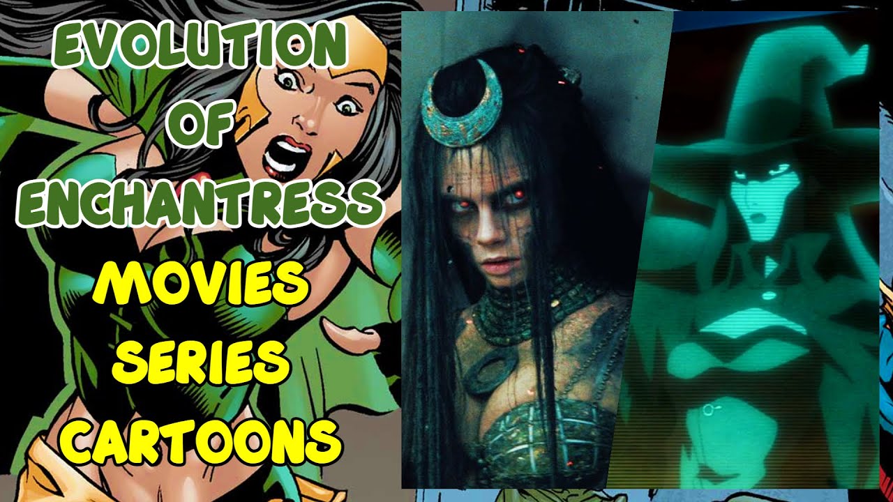 EVOLUTION of ENCHANTRESS In Movies, Series, and Cartoons (2013-2022 ...