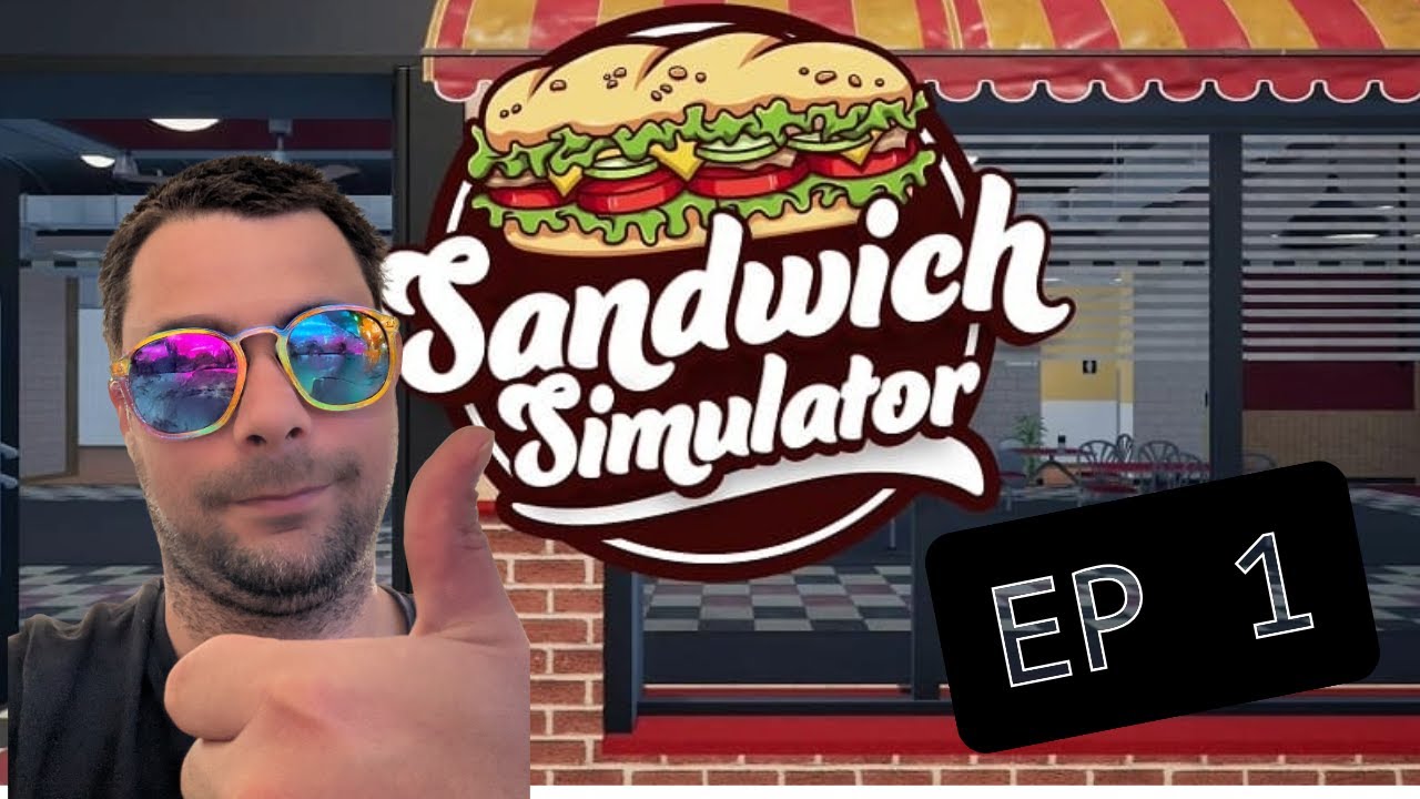 Sandwich Simulator EP 1 Was für ein Start - YouTube