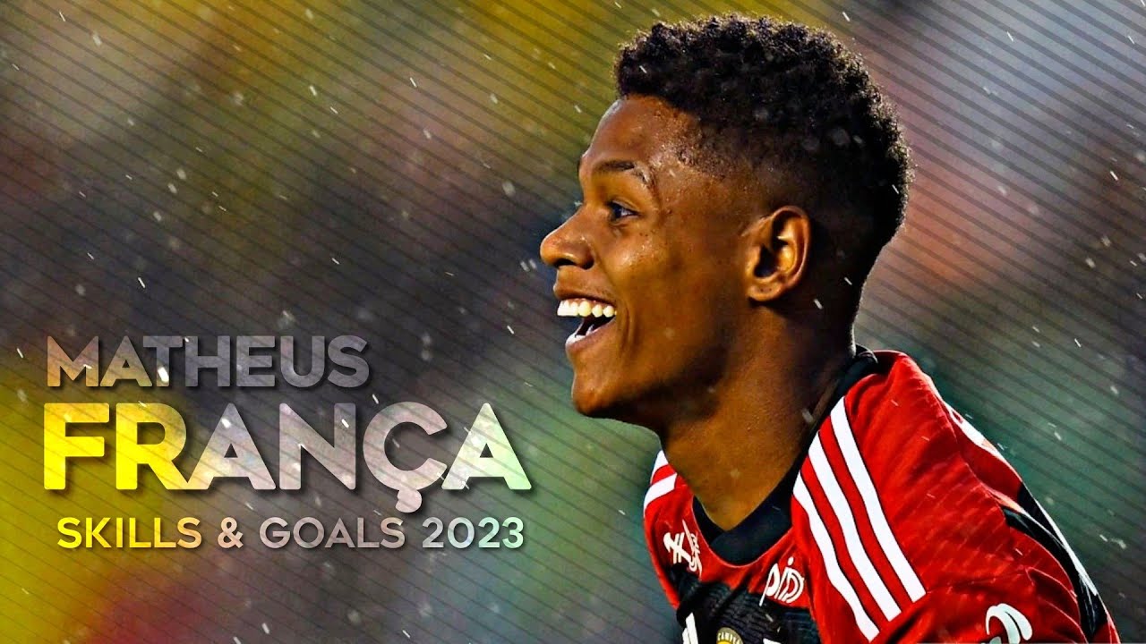 Matheus França • Flamengo • Goals & Skills 2023 🇧🇷 - YouTube