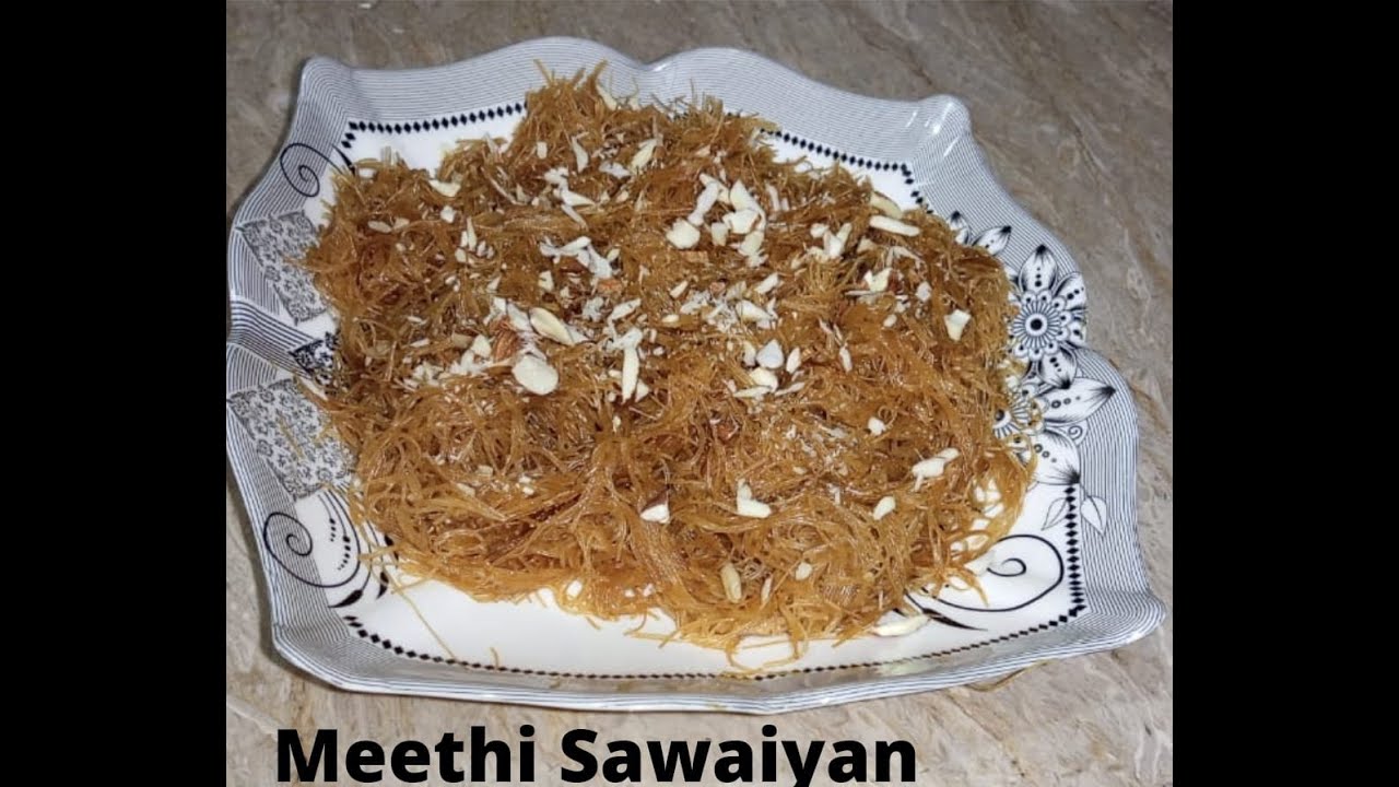 Meethi Sawaiyan - Meethi seviyan Recipe - Quick and easy Vermicelli ...