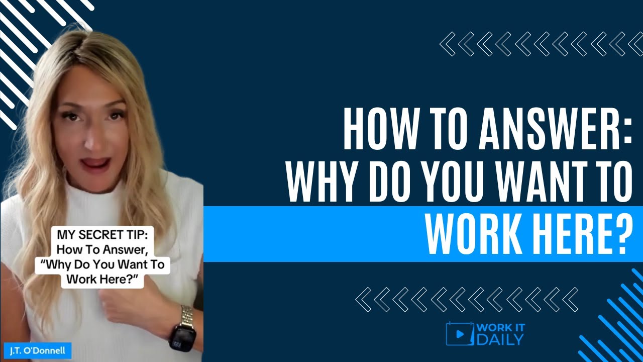 HOW TO ANSWER: WHY DO YOU WANT TO WORK HERE? - YouTube