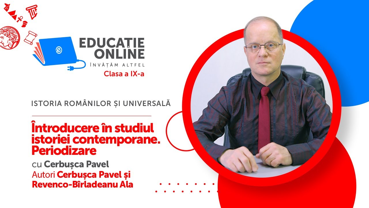 Istoria Românilor și Universală, Clasa a IX-a, Întroducere în studiul ...