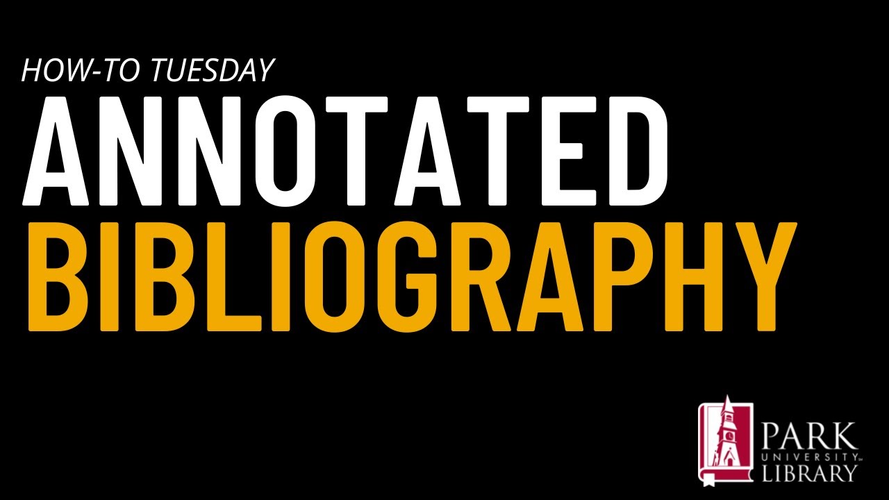How-To Tuesday: Annotated Bibliography Virtual Workshop [Recorded 1/24 ...