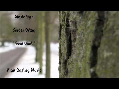 Serdar Ortaç - Beni Unut (HQ)
