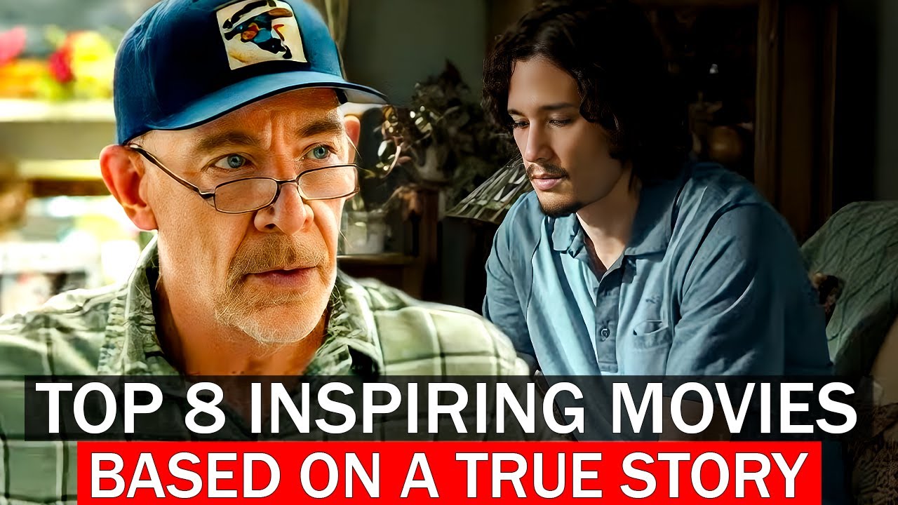 Top 8 Inspiring Movies Based on a True Story | Story Recapped Film ...