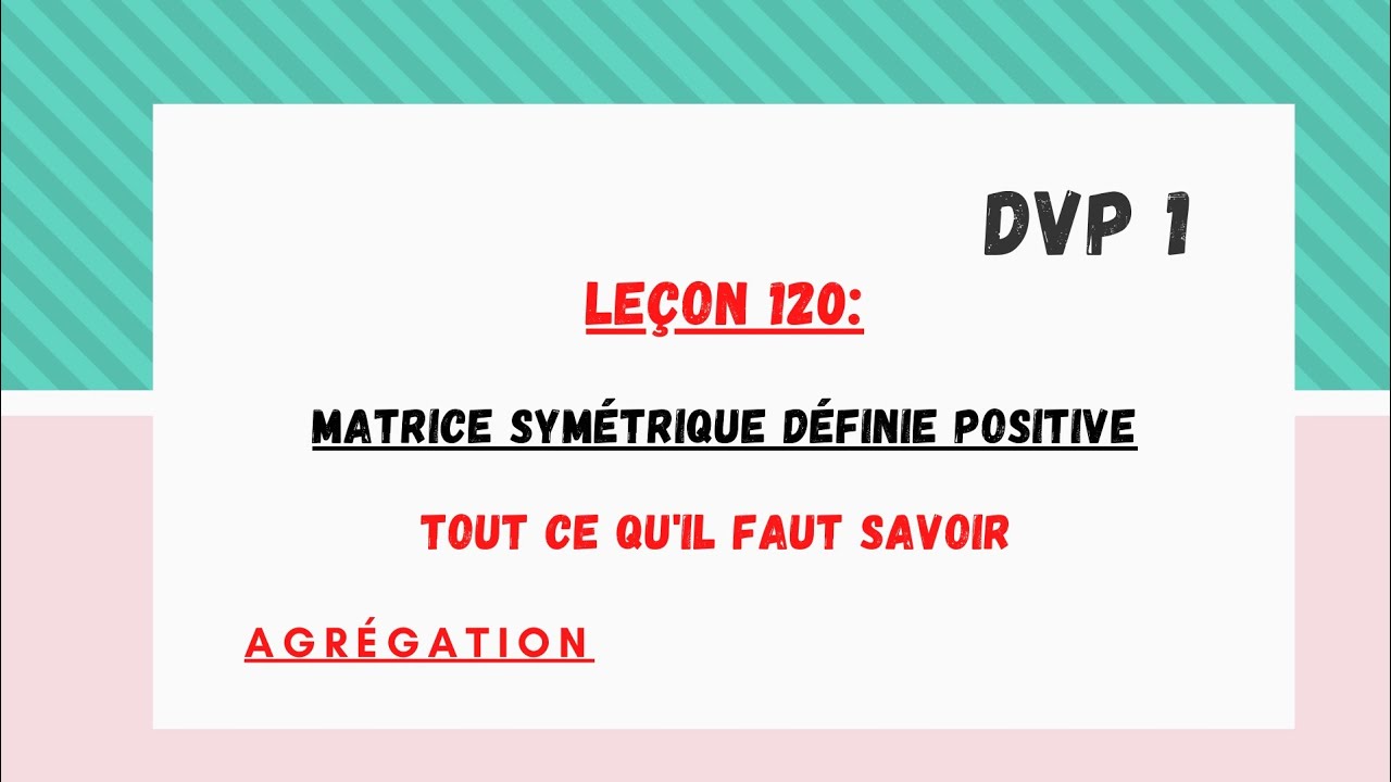 les matrices symétriques définies positives - YouTube