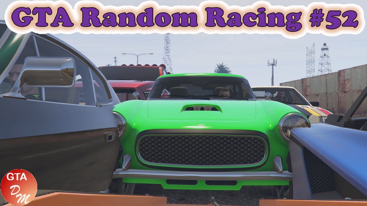 GTA 5 Online - GTA Random Racing № 52 (Random ALL) - YouTube