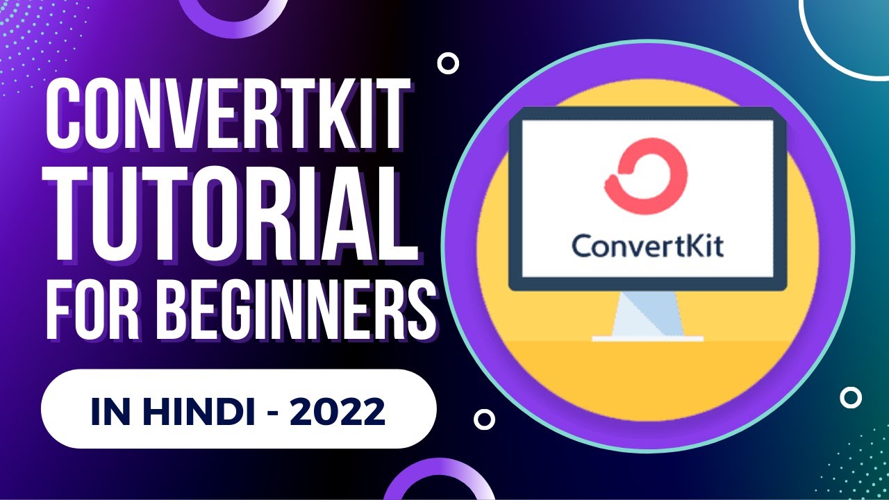 Convertkit CompleteTutorial for beginners in Hindi (2022) | Step-by ...