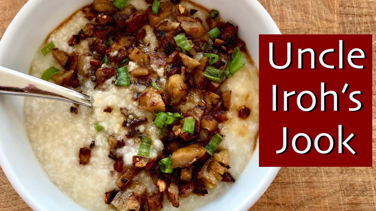 Uncle Iroh's Jook Recipe | Comforting Chicken Congee | Fictional Food ...