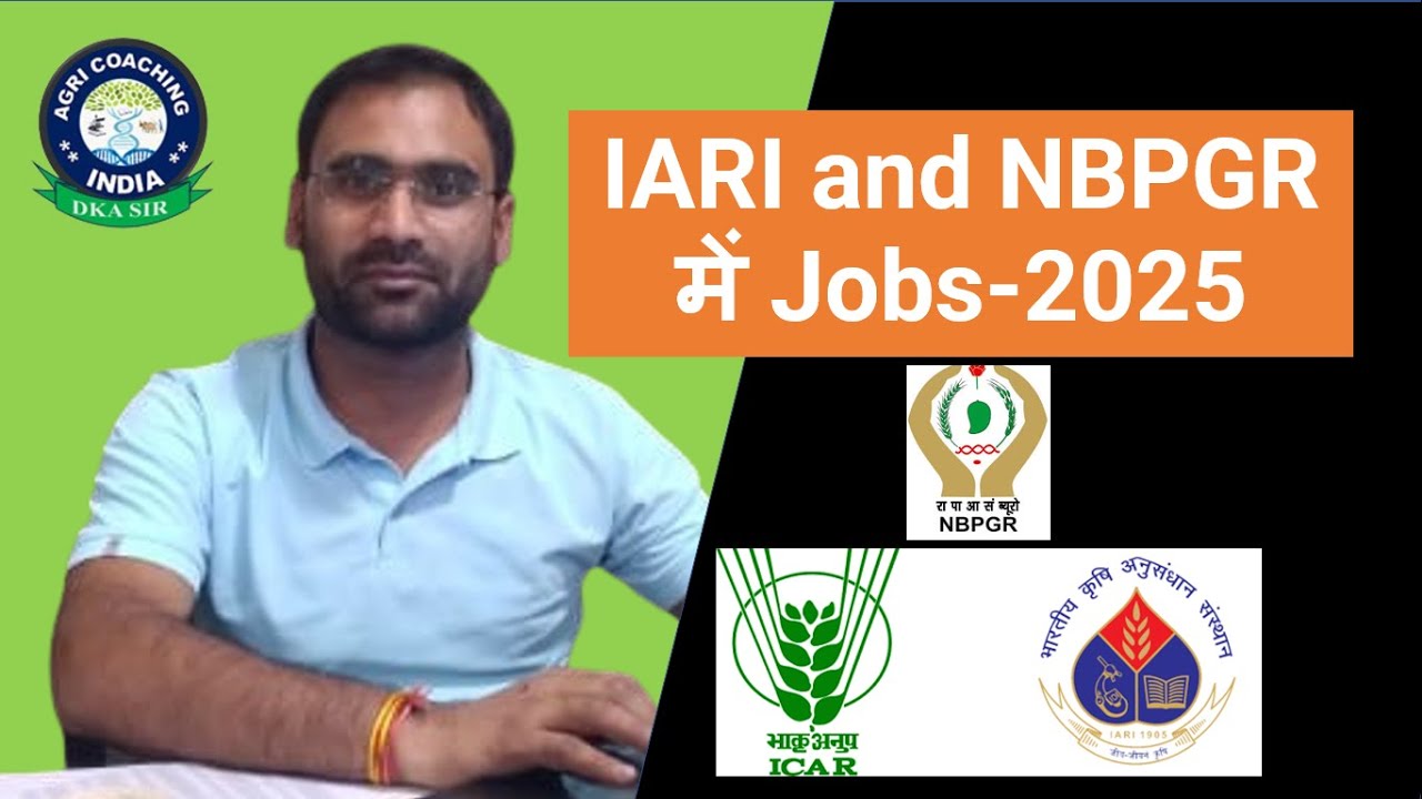 IARI and NBPGR Jobs-2025 | Jobs in Delhi | Latest Jobs=2025 - YouTube