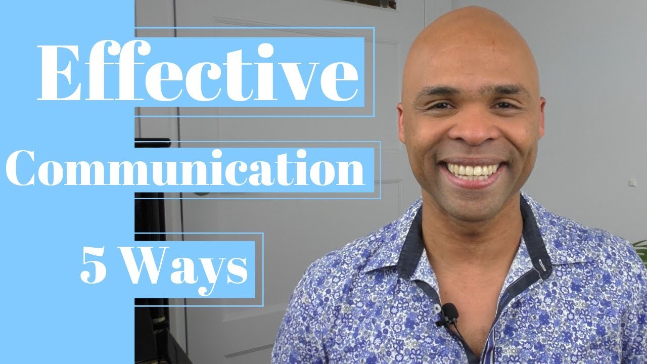 The Art of Effective Communication - 5 Simple Ways - YouTube