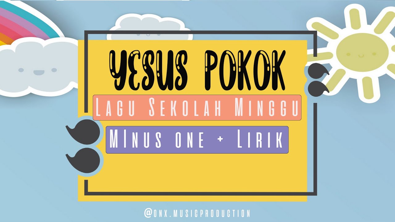 Yesus Pokok Lagu Sekolah Minggu (Minus One) + Lirik - YouTube