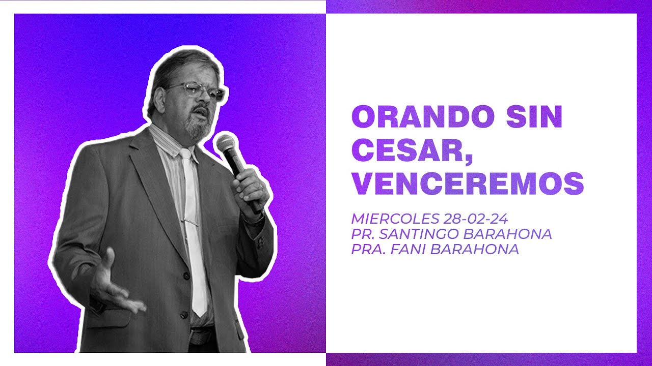 "ORANDO SIN CESAR, VENCEREMOS" MIÉRCOLES 28 DE FEBRERO 20:00HS - YouTube