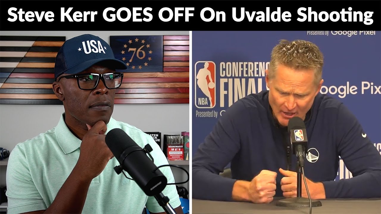 NBA Coach Steve Kerr GOES OFF On Uvalde Shooting (REACTION) - YouTube