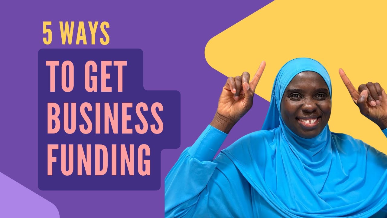 5 WAYS TO GET BUSINESS FUNDING - YouTube