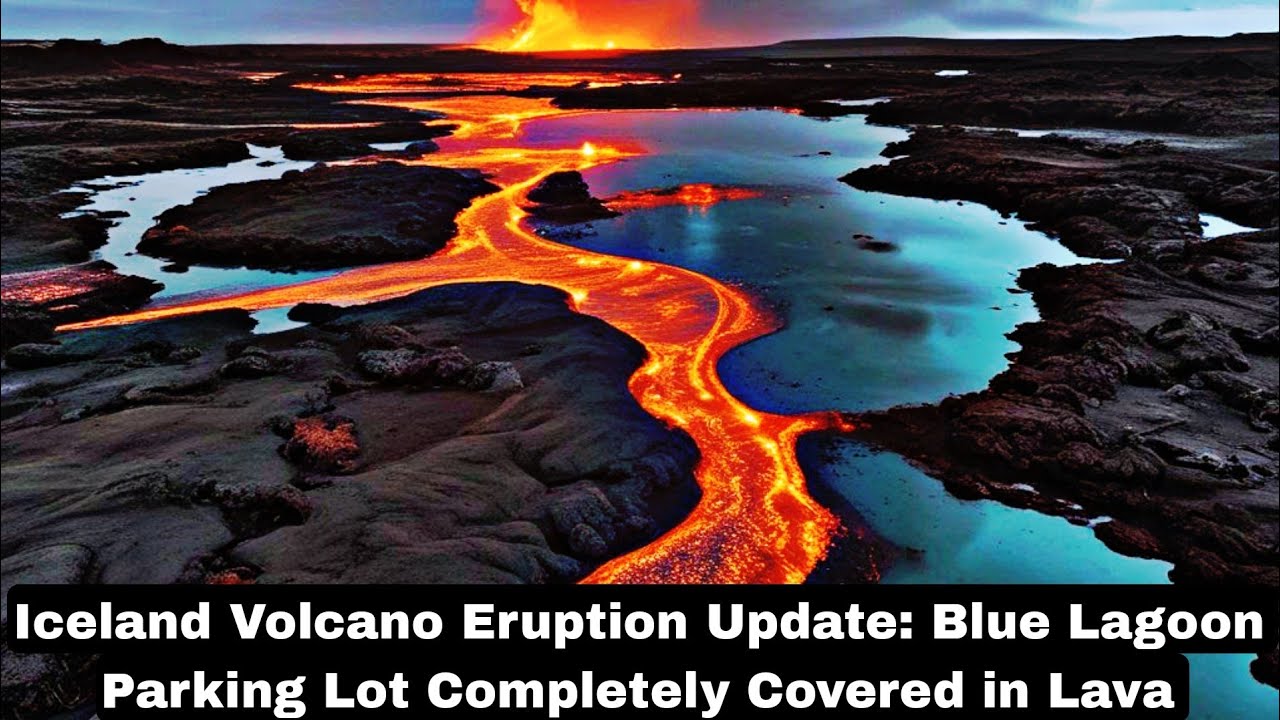 Iceland Volcano Eruption Update: Blue Lagoon Parking Lot Completely ...