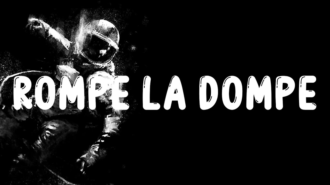 Rompe la dompe - Peso Pluma, Junior H, Oscar Maydon (Letra) - YouTube