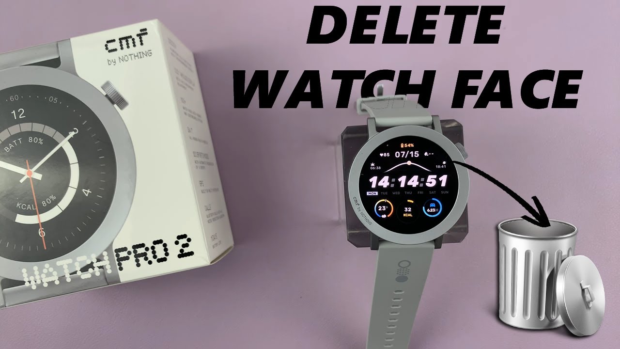How To Delete a Watch Face On CMF By Nothing Watch Pro 2 - YouTube