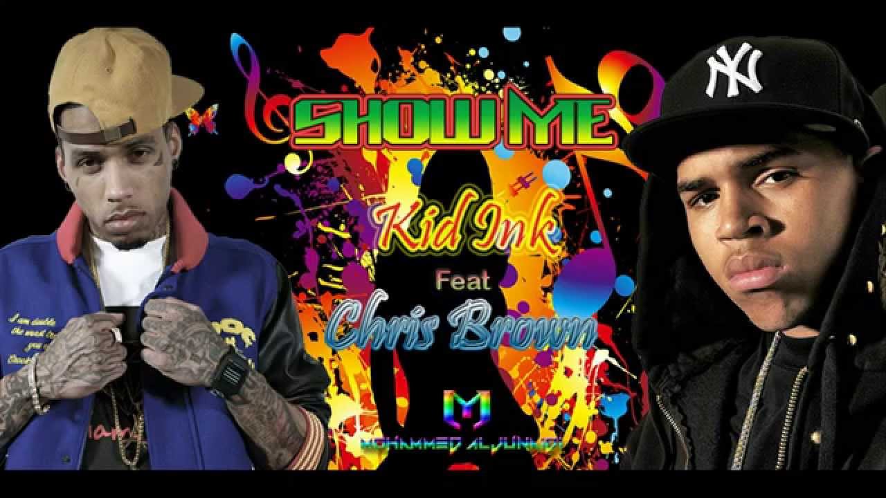 Kid Ink - Show Me - ft Chris Brown | Official Lyric Audio Original 2014 ...