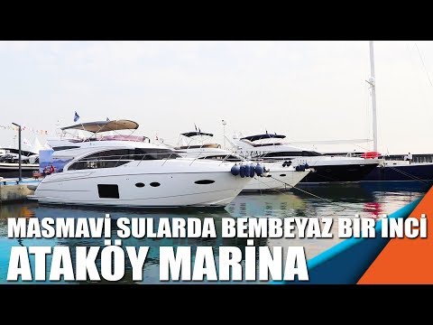 Masmavi sularda bembeyaz bir inci: Ataköy Marina