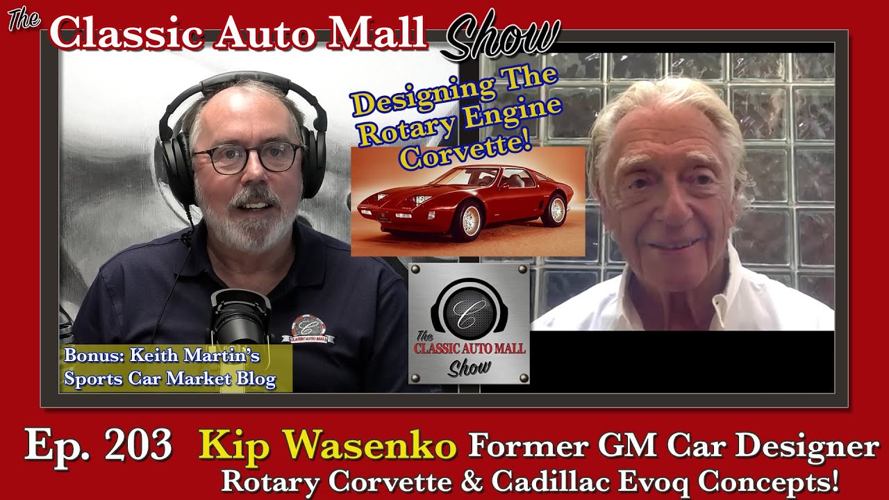 Ep 203 Rotary Engine Corvette | Reviving Cadillac | Concept Cars | GM ...