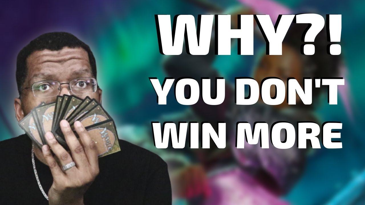 Why You Don't Win More At Magic And other Games | MTG | MTG Arena ...