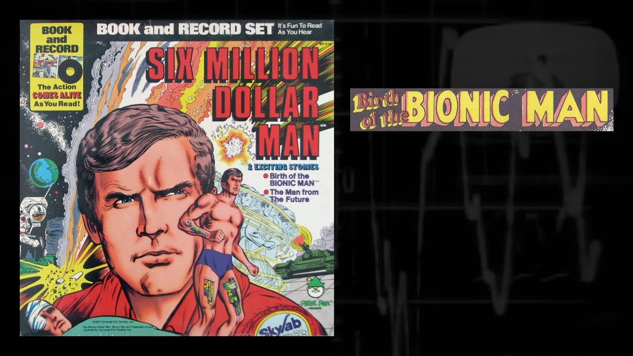 Six Million Dollar Man Record and Comic Book: Birth of the Bionic Man ...