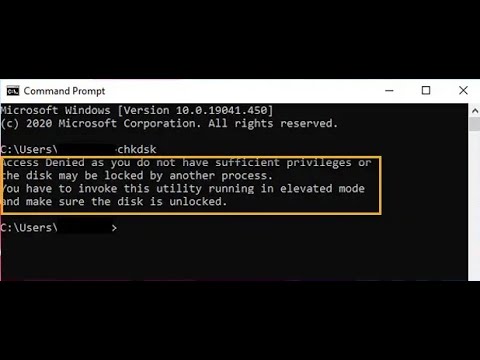 CHKDSK Access Denied as You do not Have Sufficient Privileges or The ...