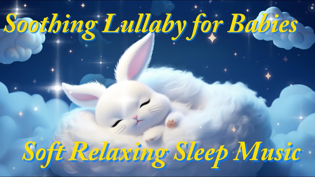 Soothing Lullaby for Babies - Soft Relaxing Sleep Music - YouTube