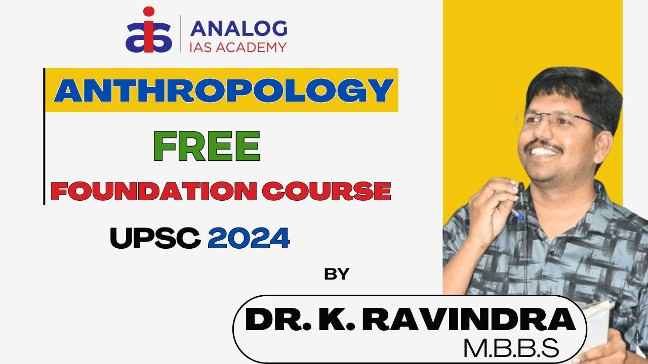 Batch 1 - Class 3: Anthropology Free Foundation Course| by Dr. K ...