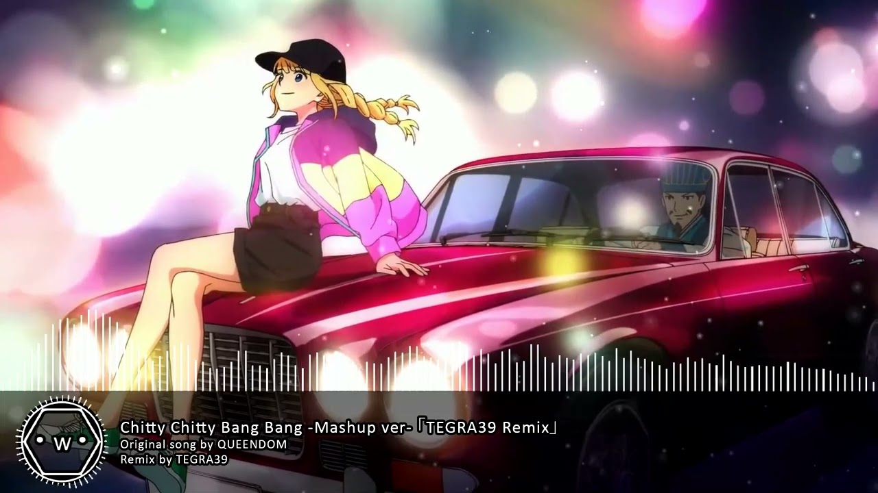 「koplo」 Chitty Chitty Bang Bang Mashup Ver 「tegra39 Remix」 Youtube
