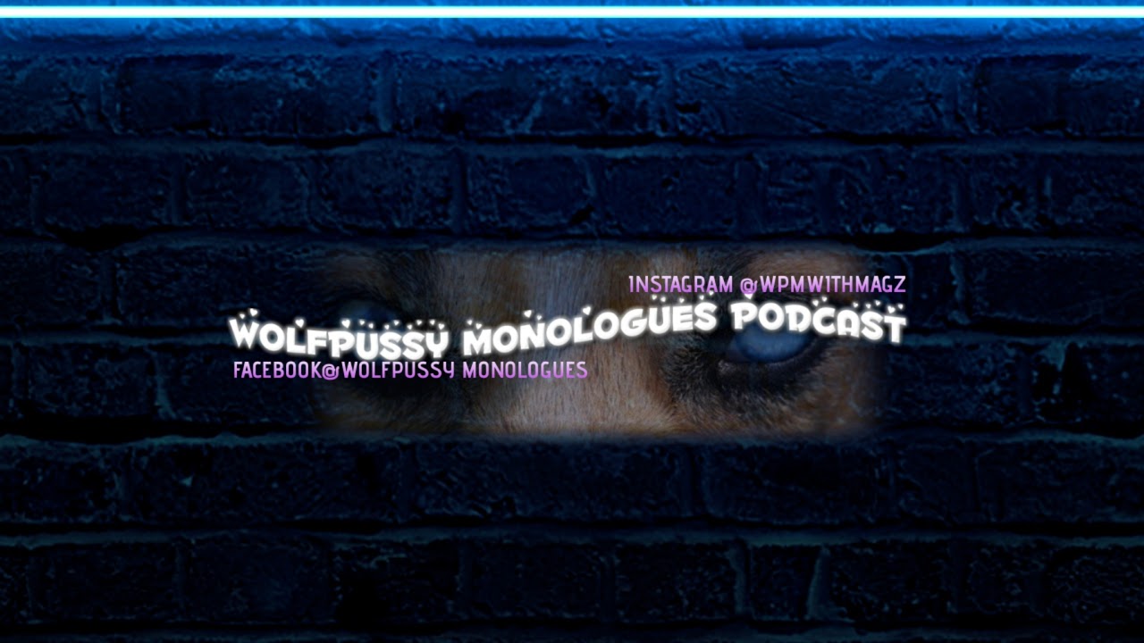 WolfPussy Monologues Podcast Live Stream - YouTube