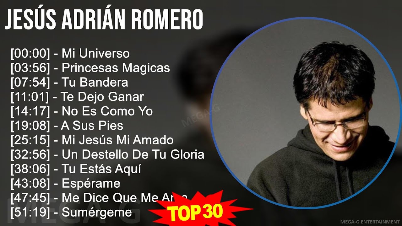 J e s ú s A d r i á n R o m e r o 2024 MIX 30 Maiores Sucessos ~ 1980s ...