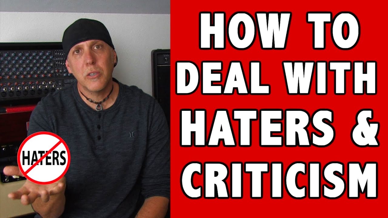 How to effectively deal with haters & criticism - 6 Best Tips to CRUSH ...