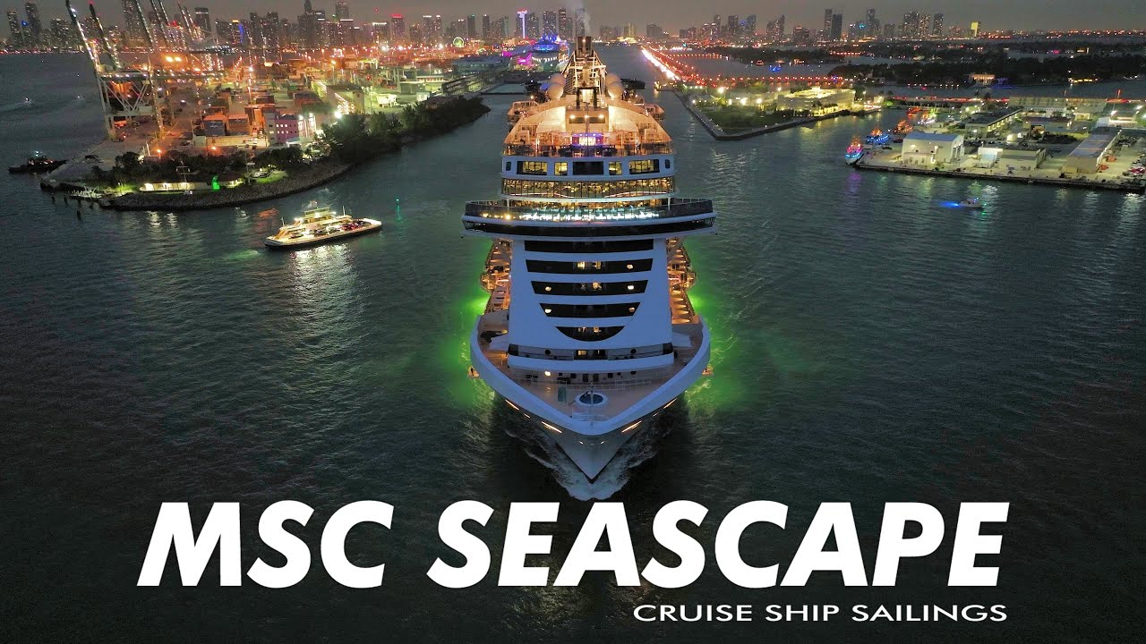 MSC SEASCAPE ENCOUNTER AT NIGHT | PORT MIAMI CRUISE CHANNEL | A NIGHT ...
