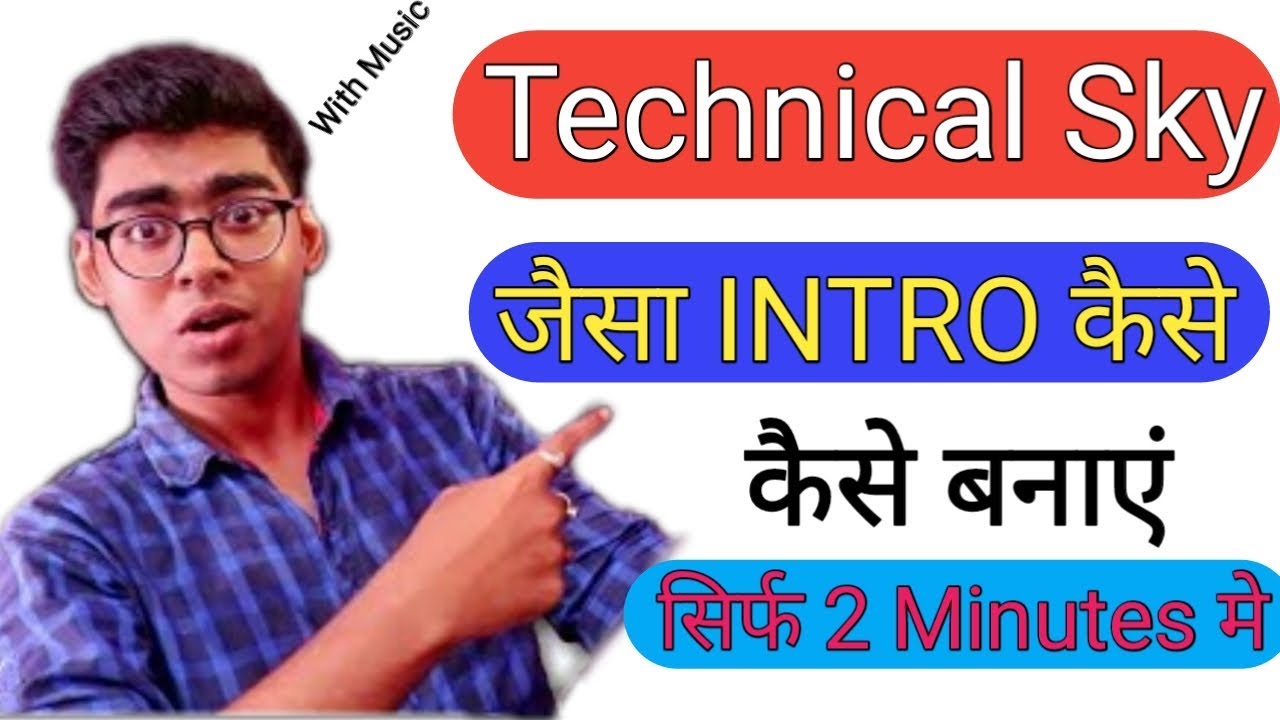 How To MAKE INTRO LIKE TECHNICAL SKY || Technical Sky Intro Kaise Banaye With Music - YouTube
