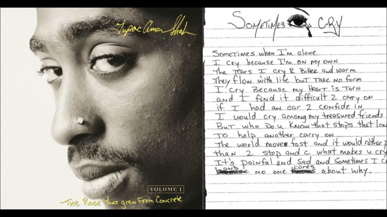 Tupac Sometimes I Cry Poem From The Rose That Grew From The Concrete Poetry Book By Tupac