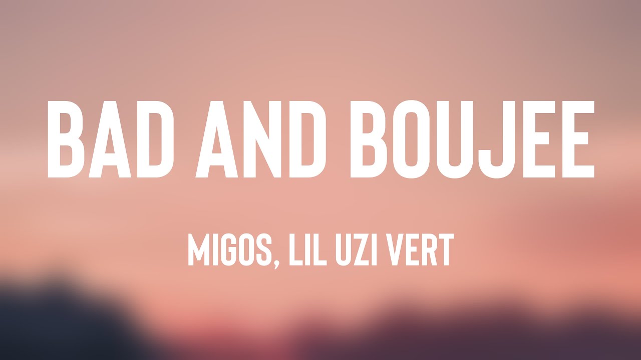 Bad and Boujee - Migos, Lil Uzi Vert [Lyrics Video] 💥 - YouTube