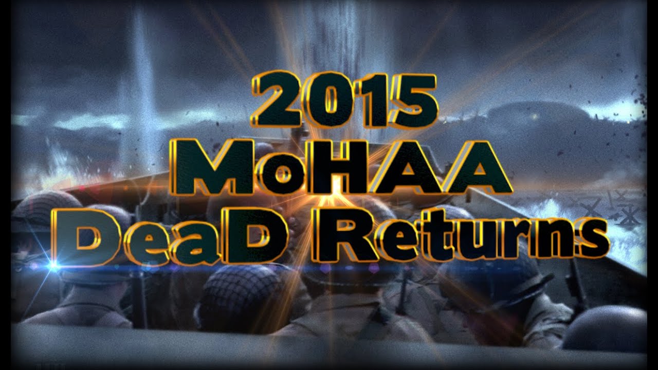 DeaD Returns | I Play MoHAA Again! | MoH Come Back 2015 | DeaD from 3v ...